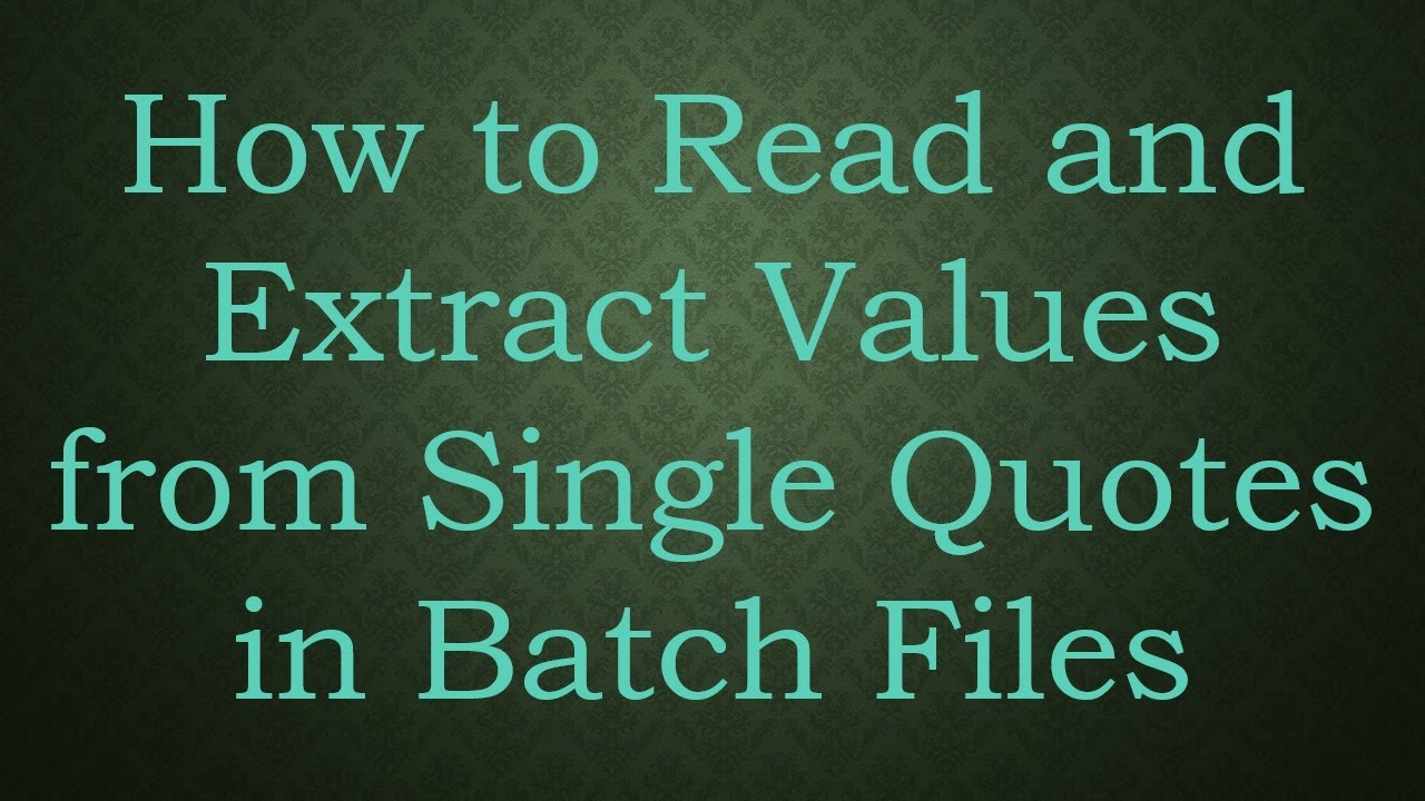 How to Read and Extract Values from Single Quotes in Batch Files - YouTube