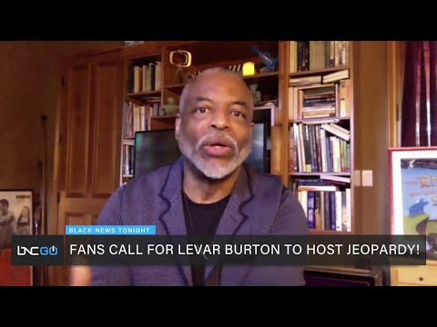 LeVar Burton reacts to petition calling for him to host 'Jeopardy!'