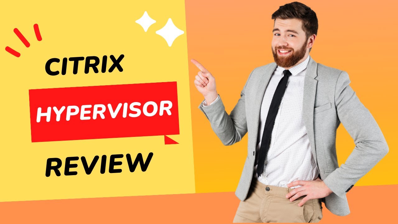 Citrix Hypervisor Review | Manage Virtual Machines Without Difficulty ...