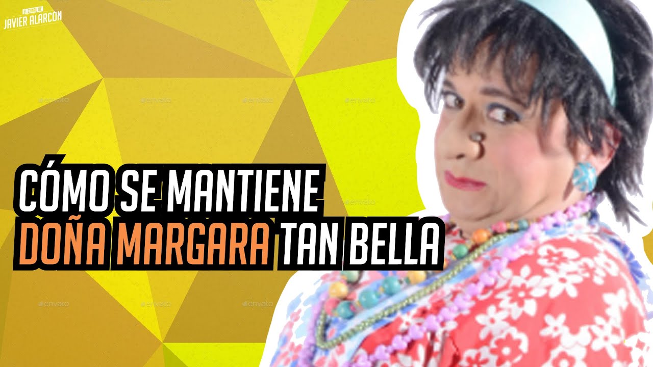 Cómo le hace DOÑA MARGARA para mantenerse tan BELLA | Javier Alarcón ...