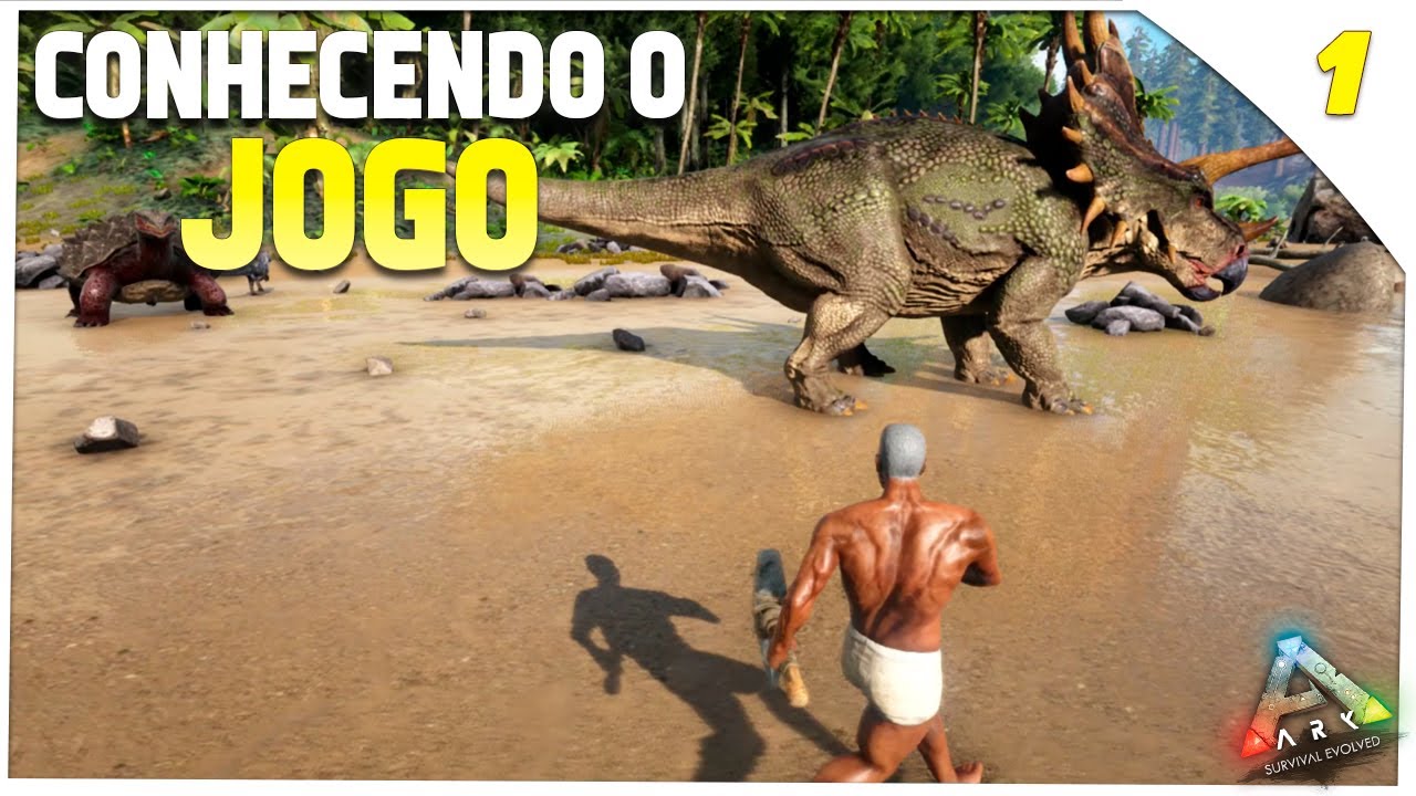 CONHECENDO O JOGO | ARK: Survival Evolved #1 [Gameplay PT BR] - YouTube