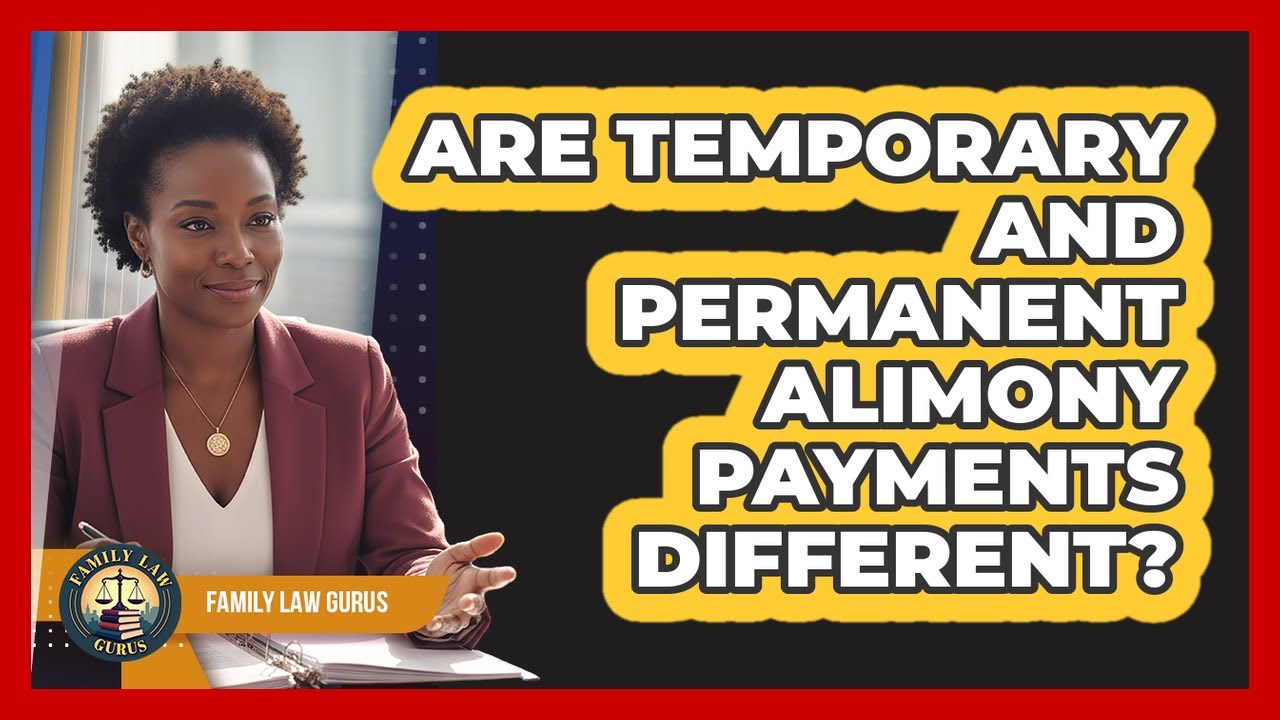 Are Temporary And Permanent Alimony Payments Different? - YouTube