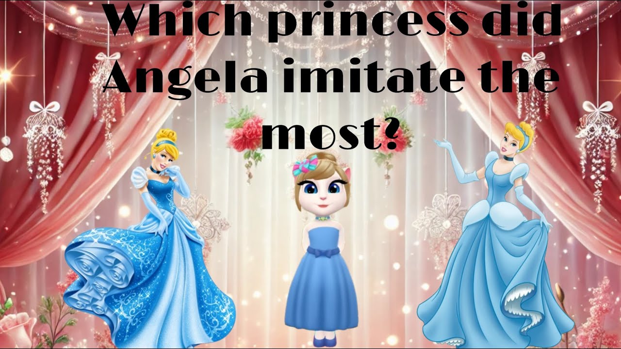 Which of these princesses can Angela imitate the most? - YouTube