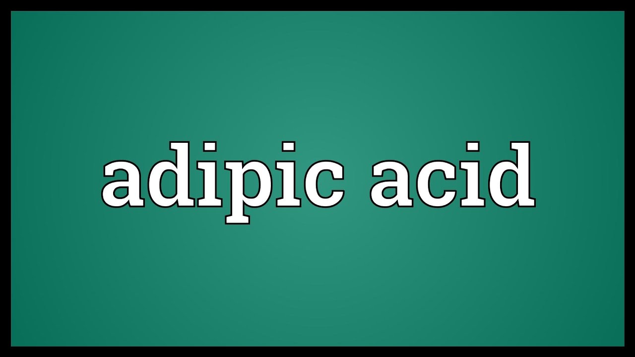 Adipic acid Meaning - YouTube