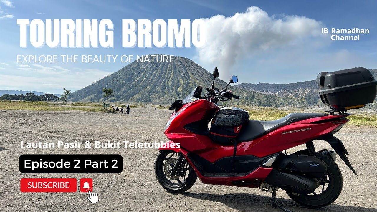 Touring Bromo Naik PCX 160 | Gunung Batok, Lautan Pasir & Bukit ...