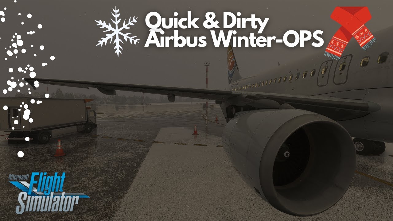 Fenix A320 & Toliss | Tutorial | Airbus Winter OPS im Sim | Quick ...