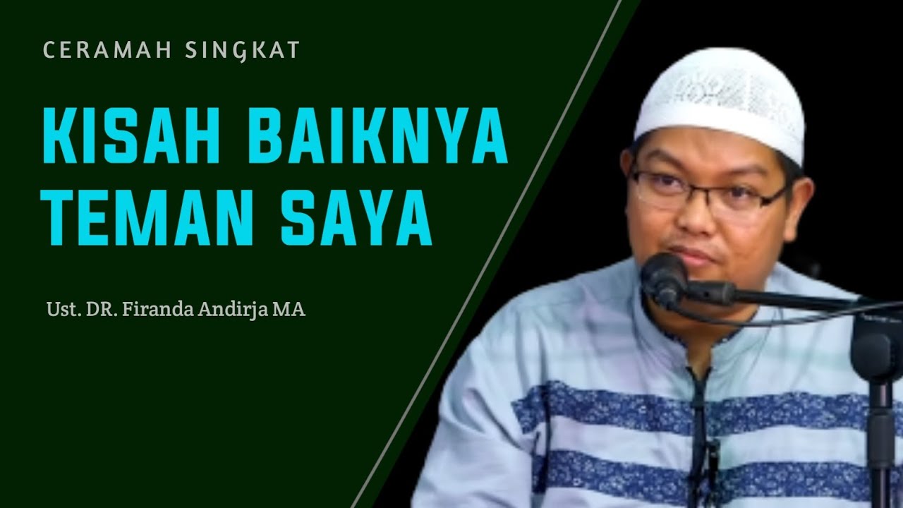 Kisah teman ustad Firanda yang sangat baik - YouTube