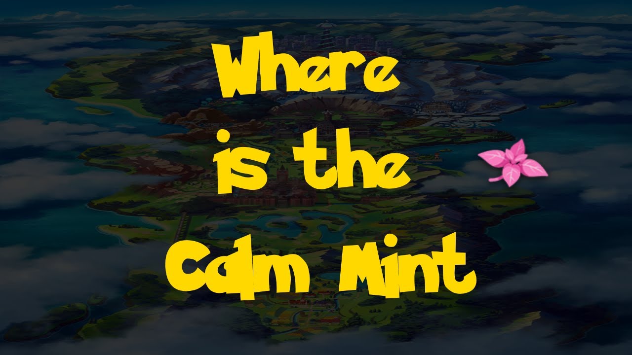 Where Is: The Calm Mint (Pokemon Sword & Shield) - YouTube