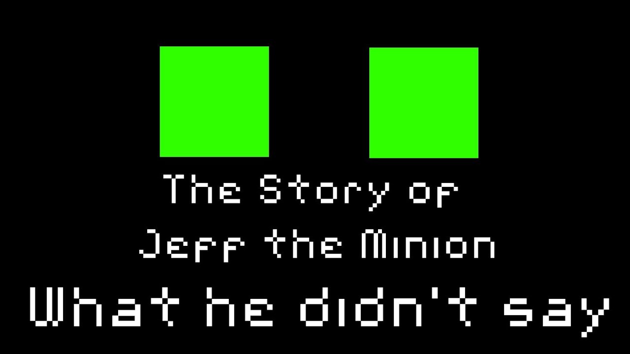 The Story of Jeff the Minion - What he didn't say (Minecraft Machinima ...
