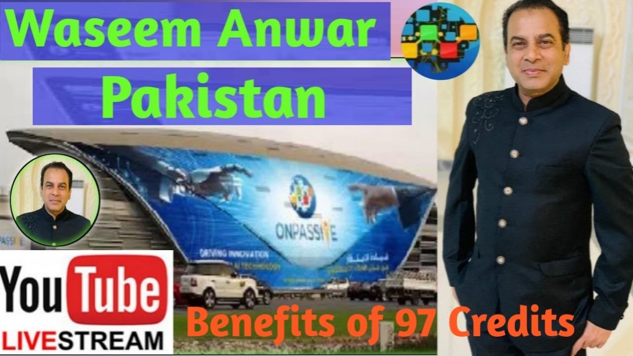 #ONPASSIVE,Live stream by Waseem Anwar Pakistan,(benefits of 97 credits) - YouTube