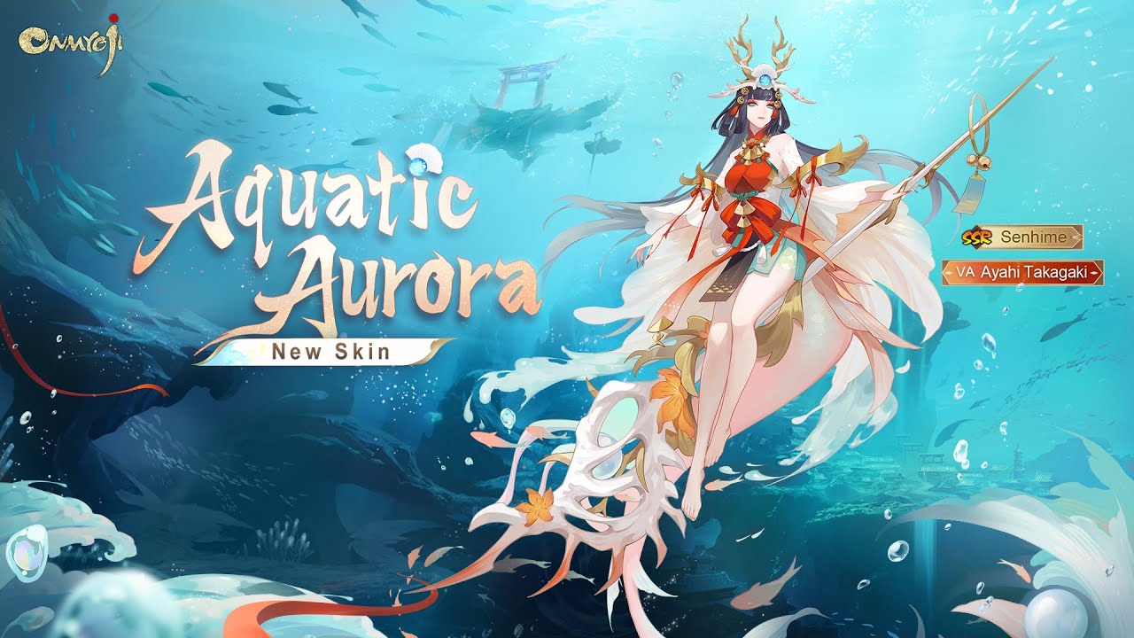 Onmyoji - Senhime's New Skin- Aquatic Aurora - YouTube