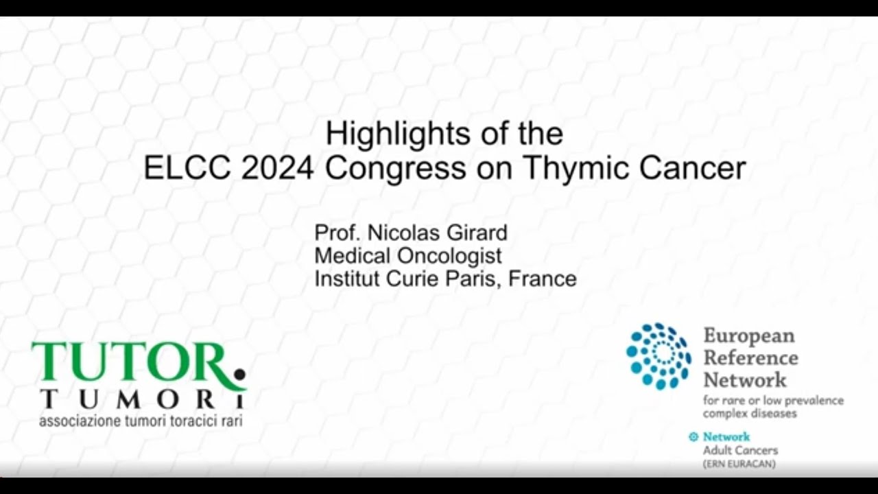 Highlights of the ELCC 2024 Congress on Thymic Cancer_2024_TUTOR TUMORI ...