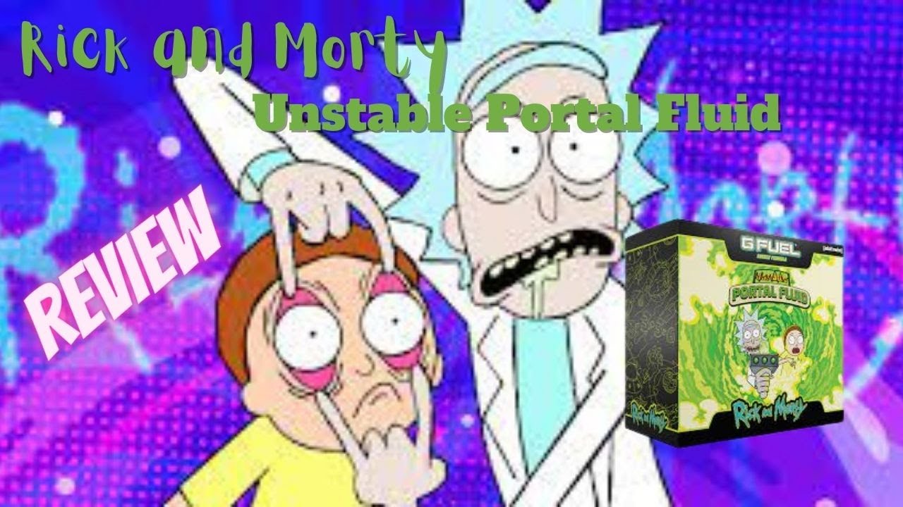 GFUEL Rick and Morty Unstable Portal Fluid Review - YouTube