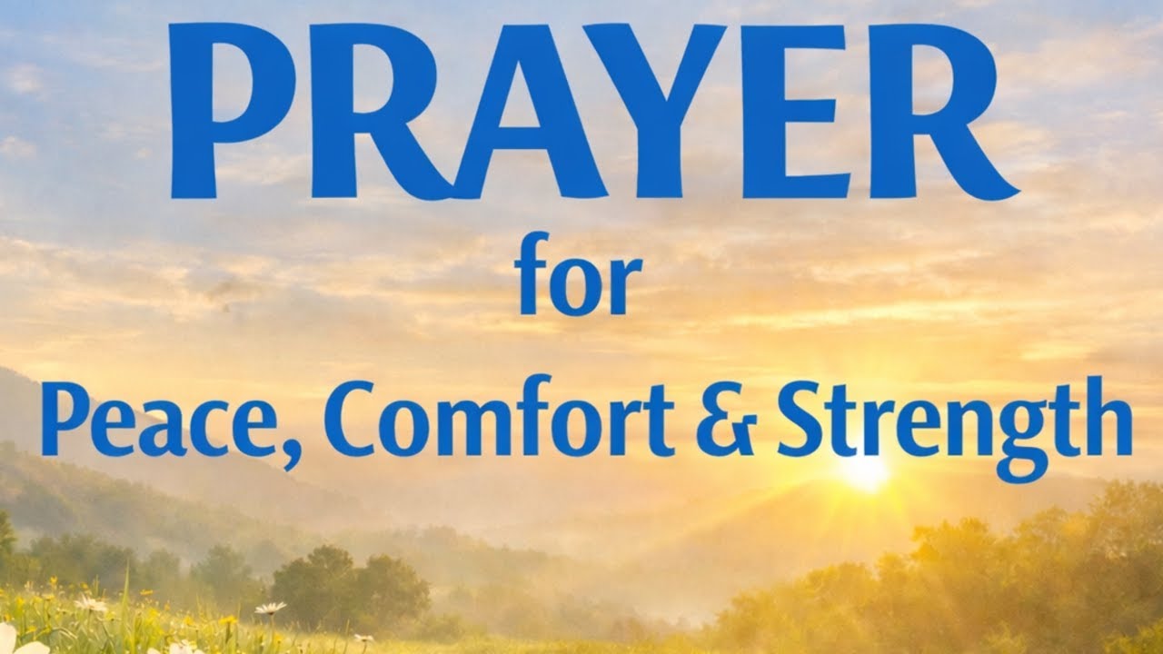 Daily Prayer for Peace, Comfort, Direction & Strength - YouTube