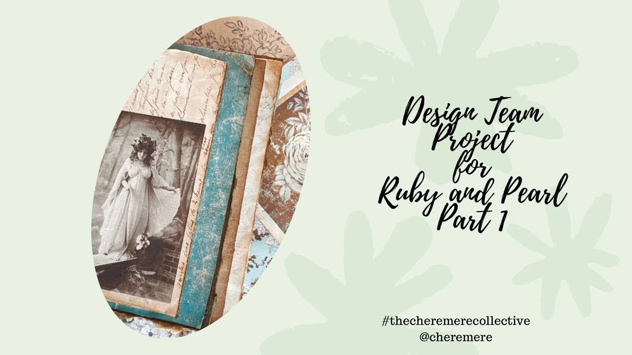 Design Team Project Part 1 No Sew Journal @rubyandpearlxo | Aged Paper ...