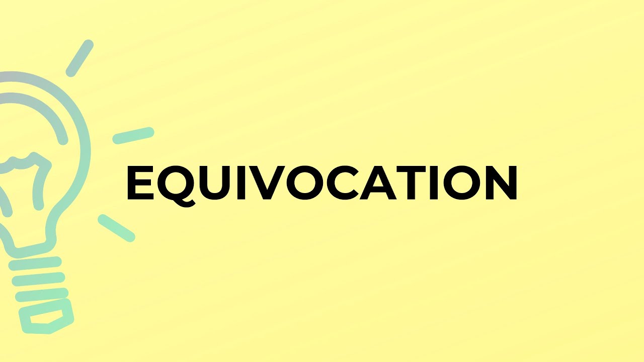 What is the meaning of the word EQUIVOCATION? - YouTube