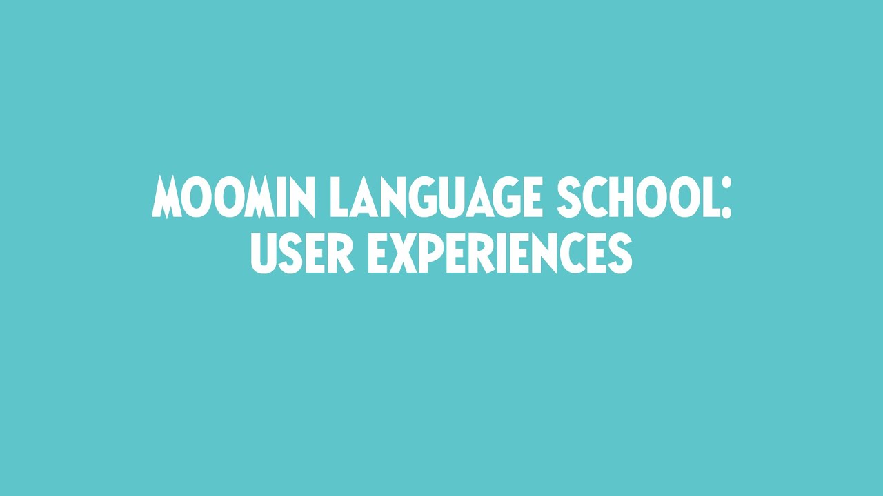 Moomin Language School: User Experiences - YouTube
