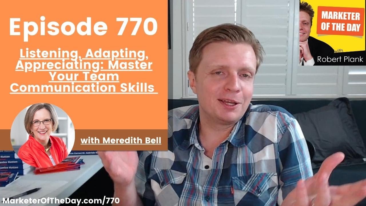 770: Listening, Adapting, Appreciating: Master Your Team Communication ...