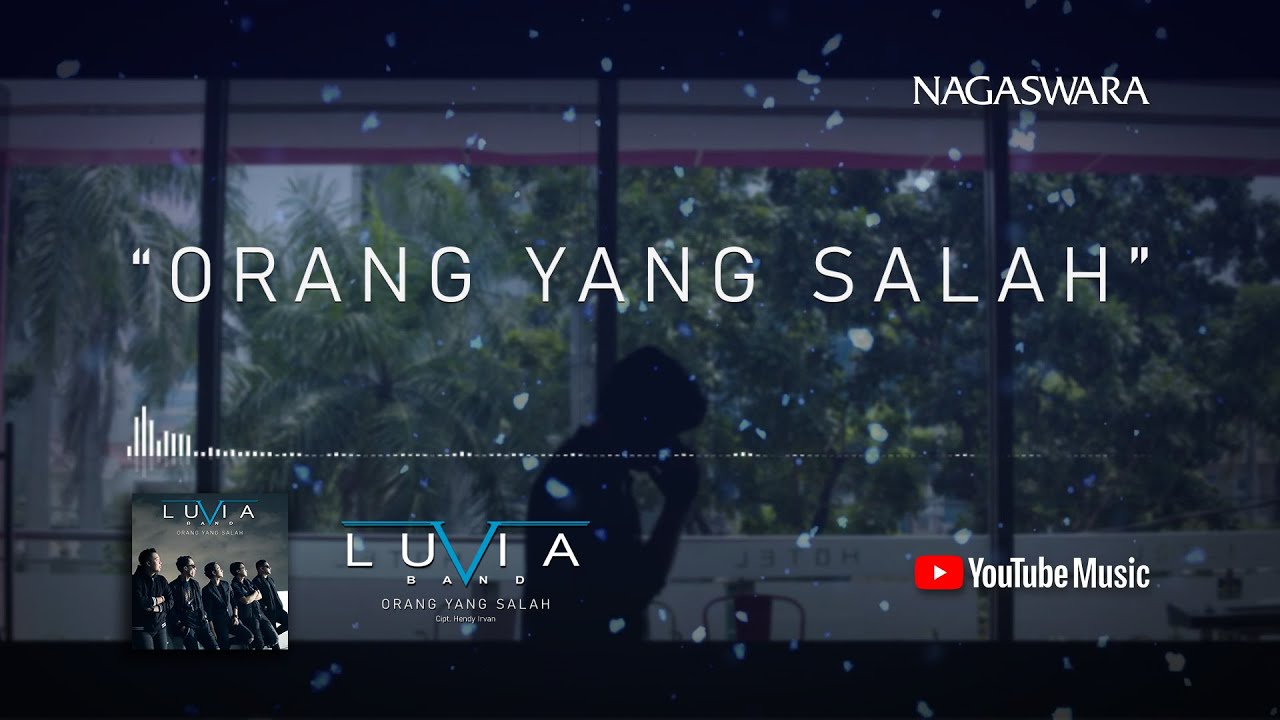 Luvia Band - Orang Yang Salah (Official Lyric Video) - YouTube Music