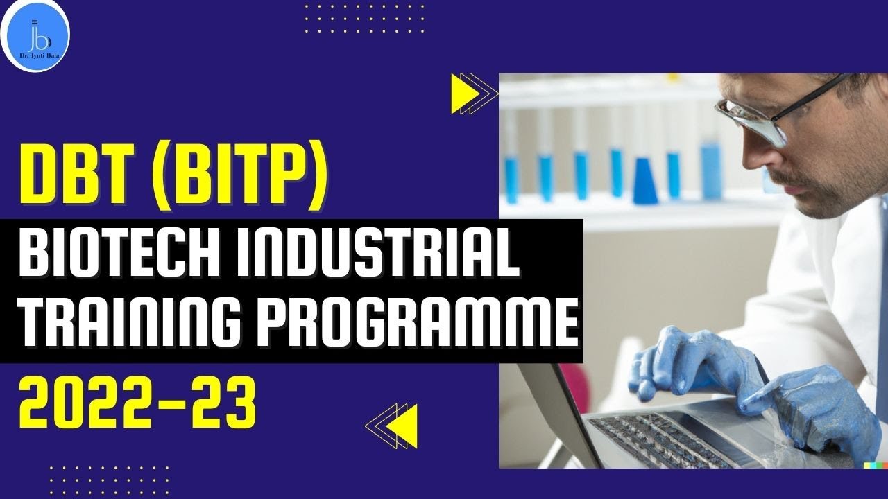 DBT- Biotech Industrial Training Programme BITP 2022-23| Eligibility ...