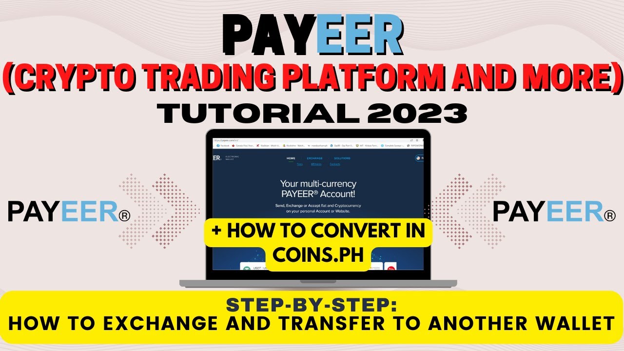 STEP BY STEP ON HOW TO EXCHANGE AND TRANSFER IN PAYEER + HOW TO CONVRT IN COINSPH | TUTORIAL ...