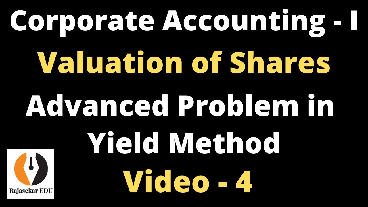 Advanced Problem In Yield Method Valuation Of Shares Video 4 Corporate advanced-problem-in-yield-method-valuation-of-shares-video-4-corporate