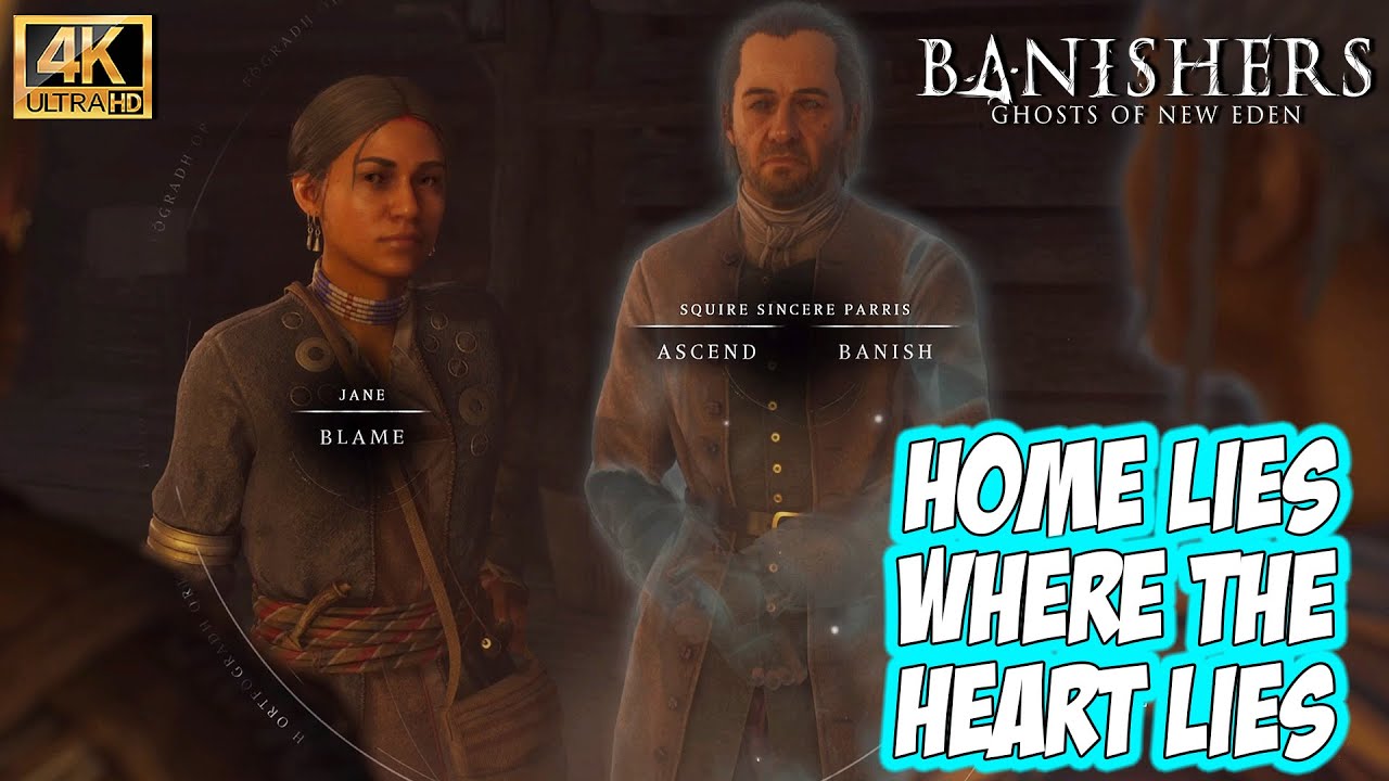 Banishers: Ghosts of New Eden - Home Lies Where The Heart Lies 4K ...