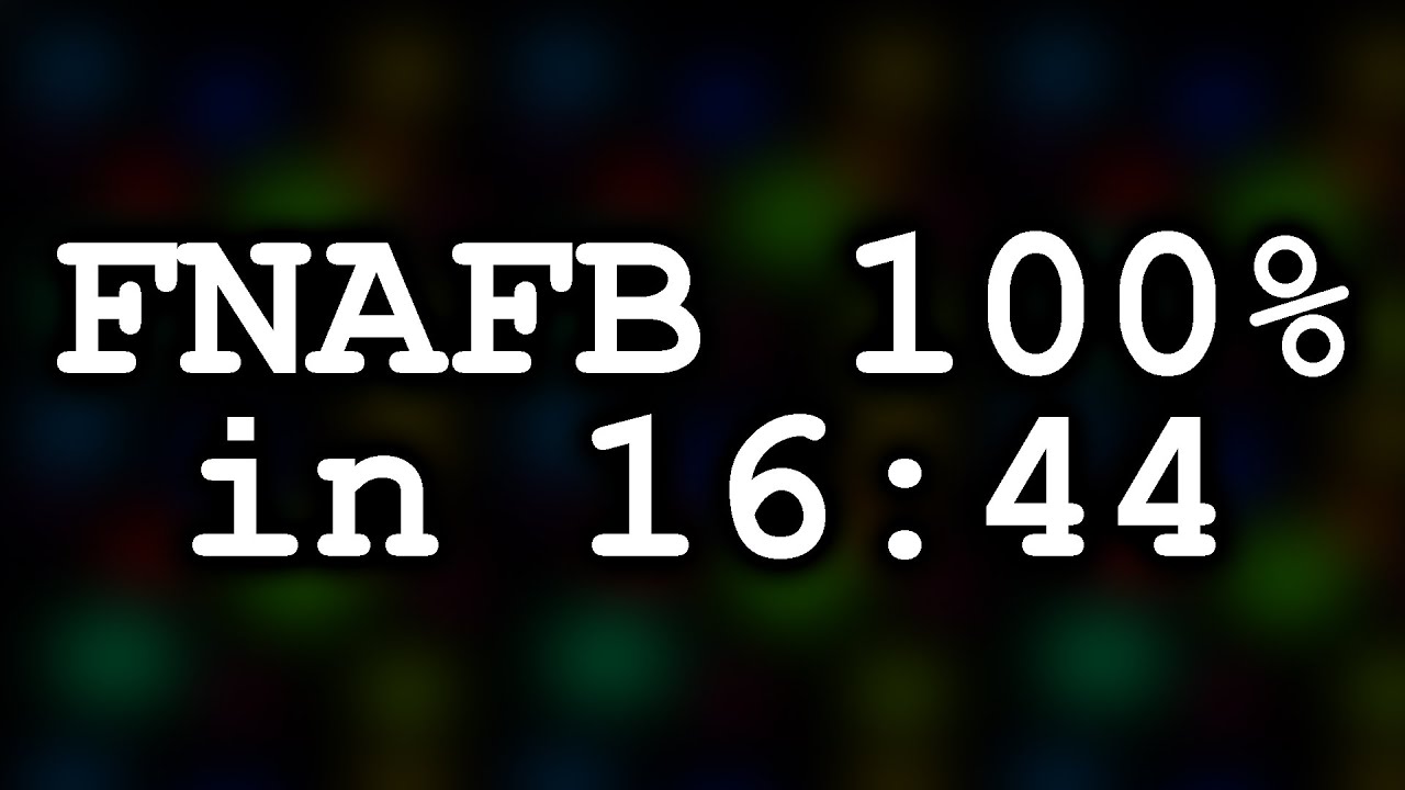 FNAFB Speedrun - 100% Debug Room in 16:44.917 (WR) - YouTube