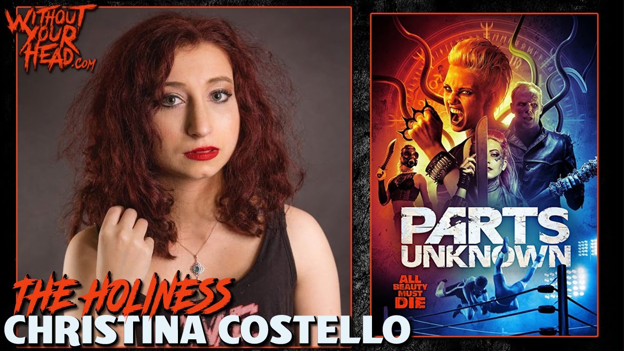 CHRISTINA COSTELLO of PARTS UNKNOWN talks about the Boston filmmaking ...