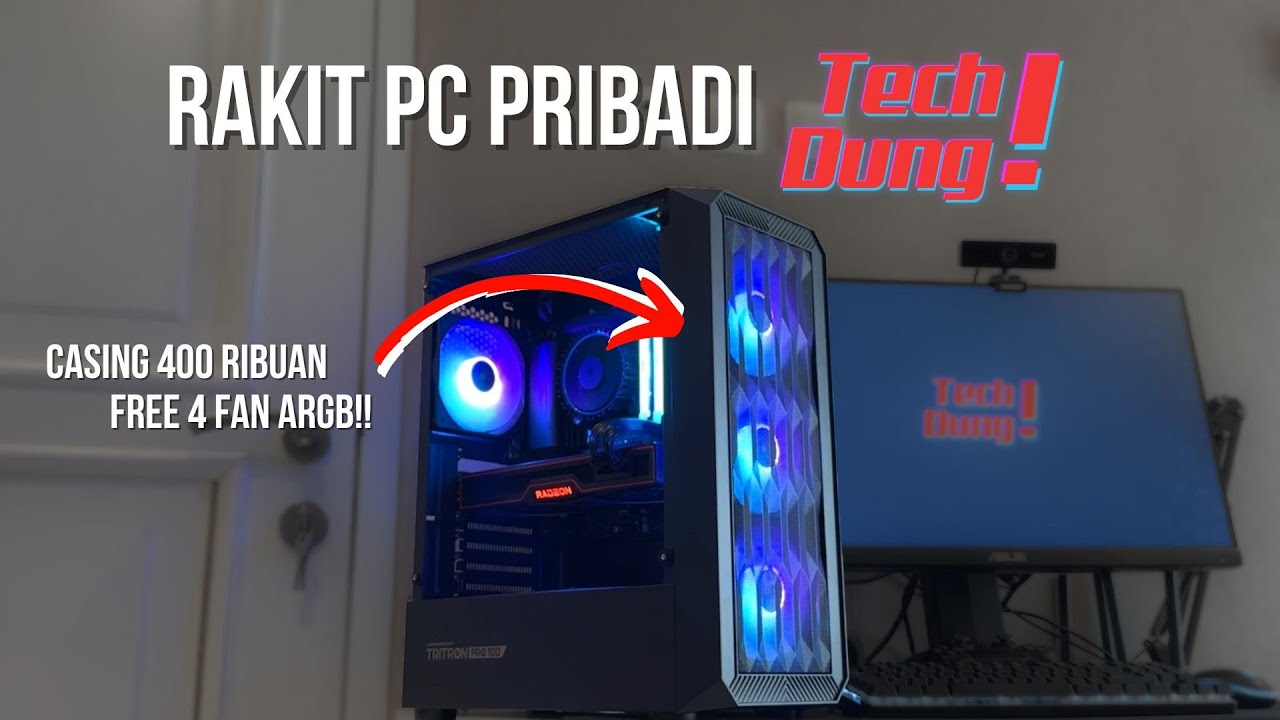 Rakit PC 10 Jutaan TechDung Pake Case Gaming 400 Ribuan Free 4 Fan ARGB ...