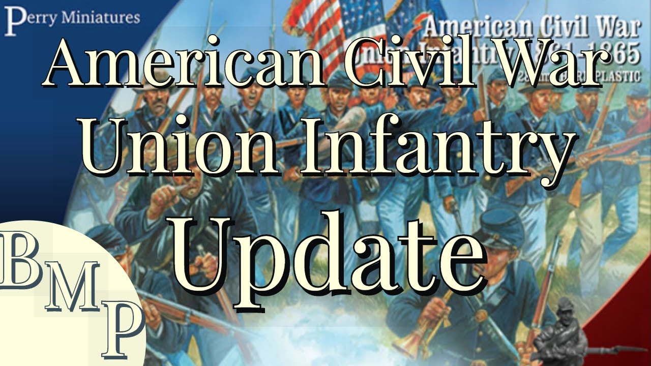 Perry miniatures, American civil war union infantry update - YouTube