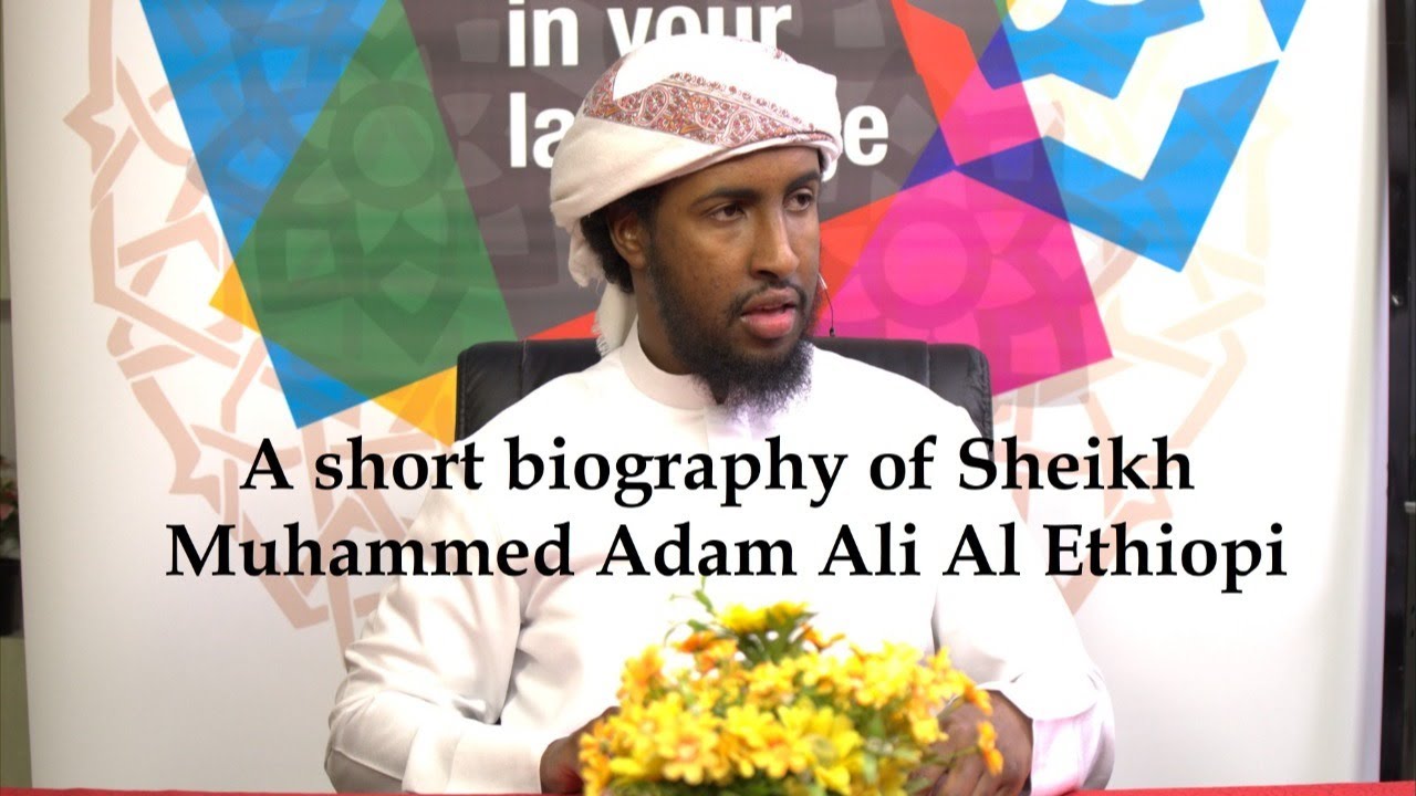 A short biography of Sheikh Muhammed Adam Ali Al Ethiopi - YouTube