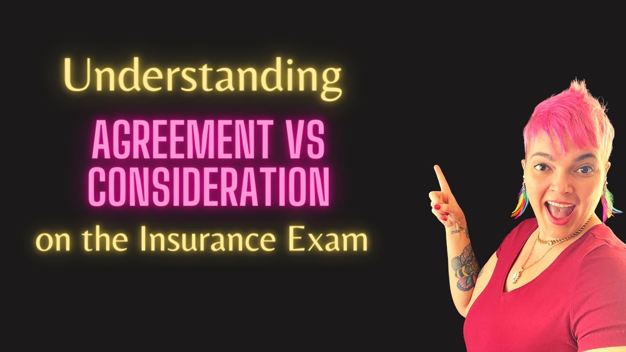 I'll Help You Pass the Insurance Exam: Agreement vs Consideration ...