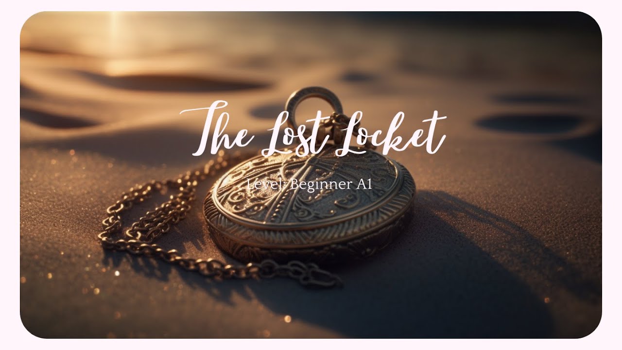 The Lost Locket: English Short Story Beginner A1 - YouTube