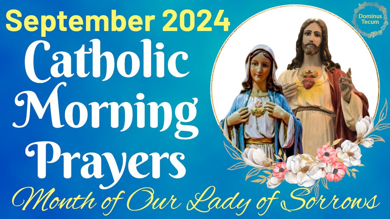 SEPTEMBER 2024 Catholic Morning Prayers 🙏 Month of Our Lady of Sorrows ...