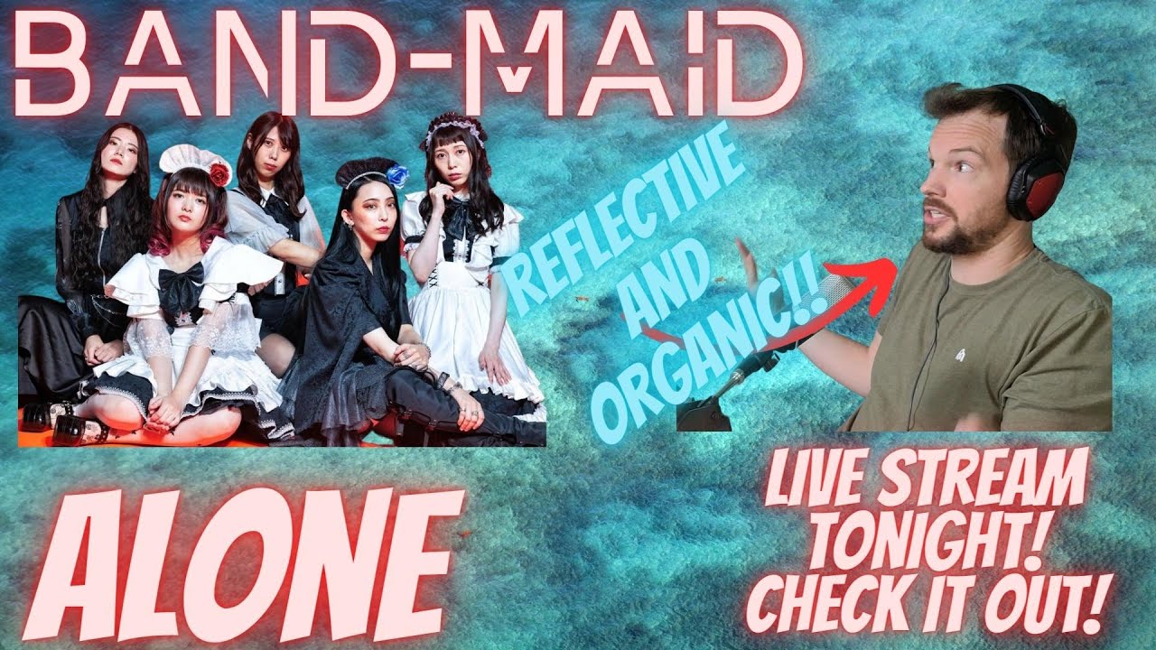 BAND - MAID / ALONE(OMV) [Reaction / Analysis!! NOT my fav BM song, but ...