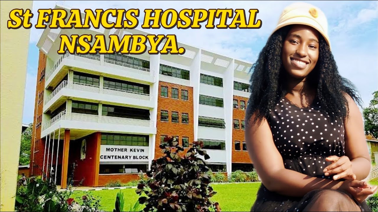 A Day at Uganda’s Oldest Hospital | Inside St. Francis Hospital Nsambya ...