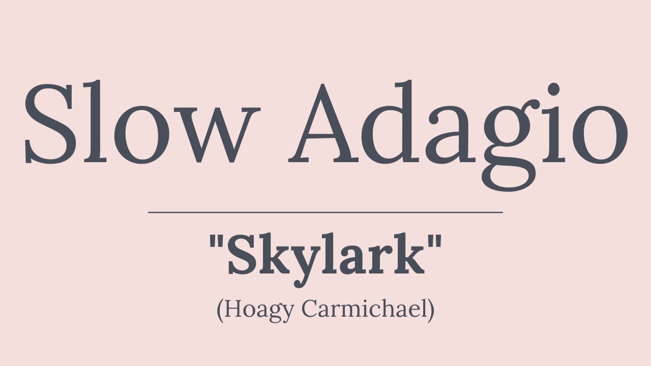 Slow Adagio // Skylark // Music for Ballet Class - More Songs from the ...