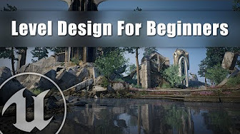 Unreal Engine 4: Level Design For Beginners - YouTube
