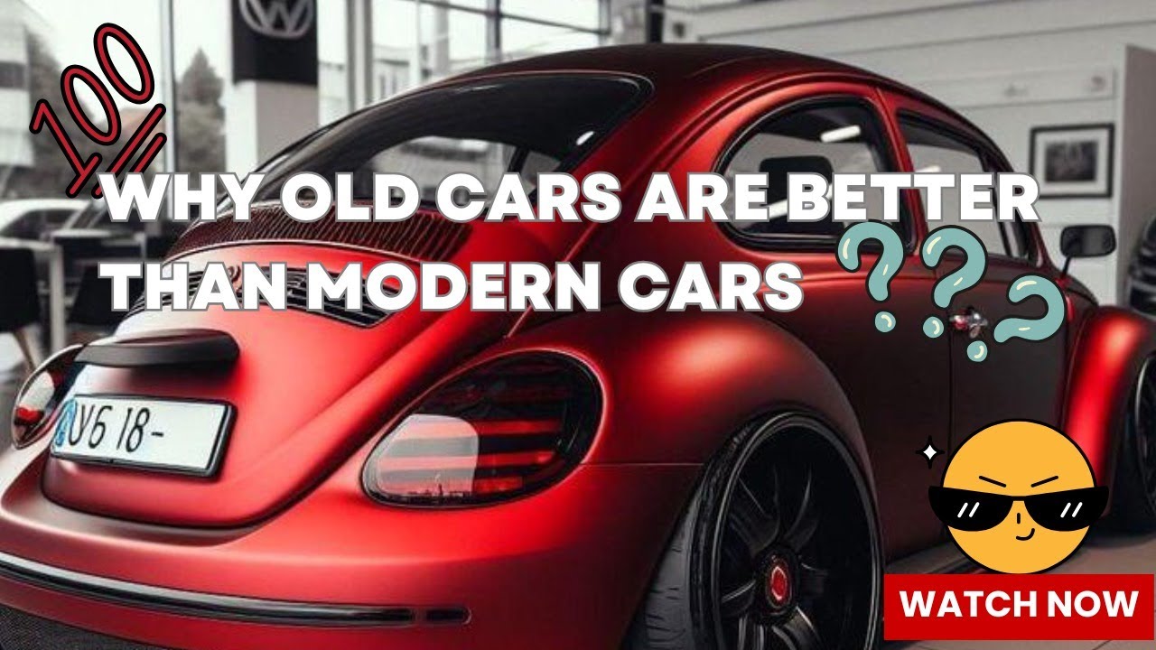 WHY OLD CARS ARE BETTER THAN MODERN CARS. - YouTube