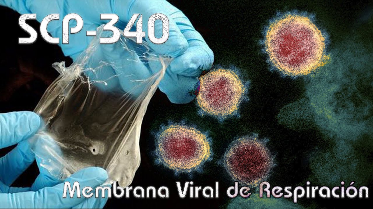 SCP-340 - Membrana Viral de Respiración - YouTube