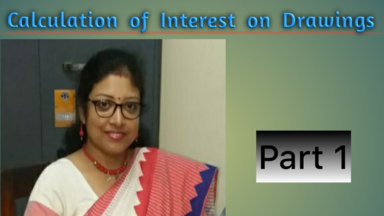 Accounts Class 2 on Calculation of Interest on Drawings - YouTube