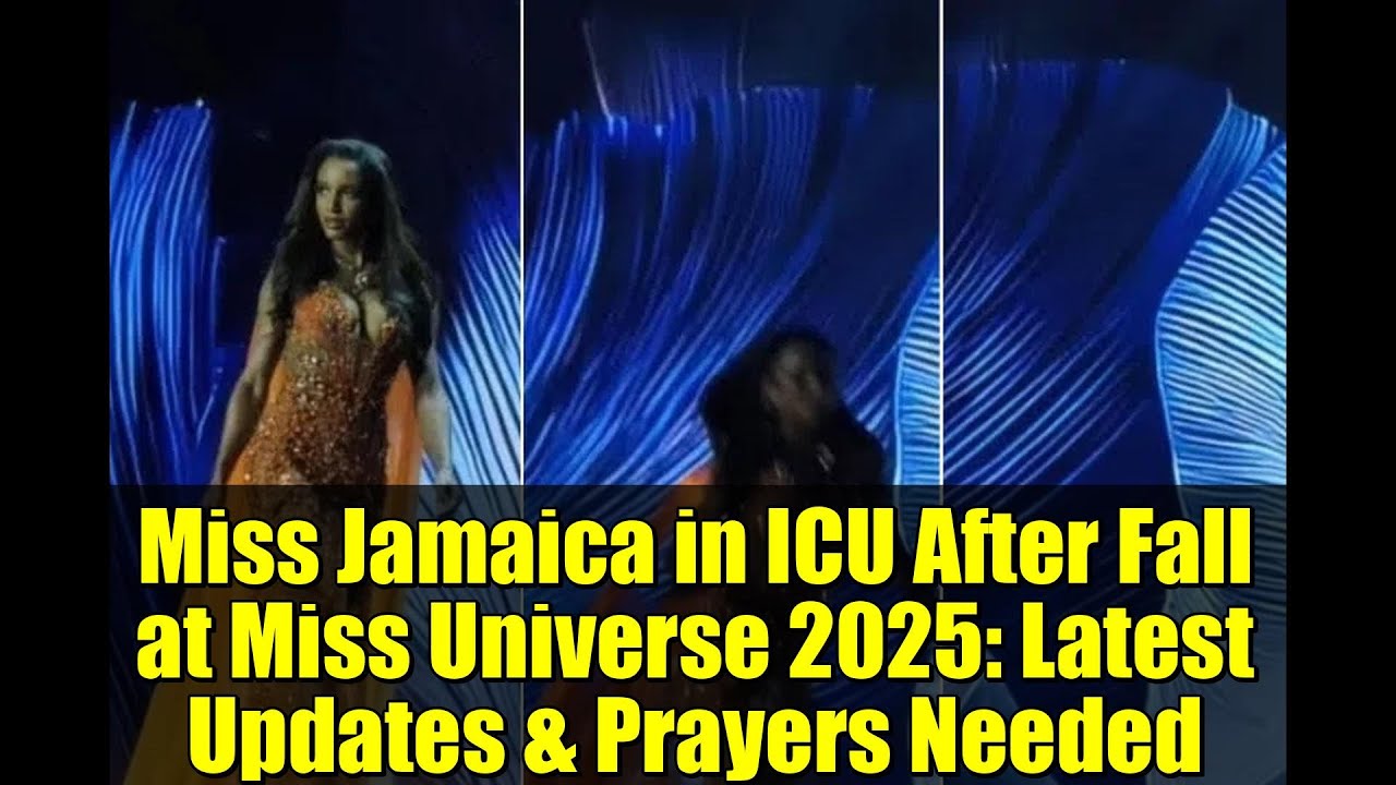 Miss Jamaica in ICU After Fall at Miss Universe 2025: Latest Updates ...