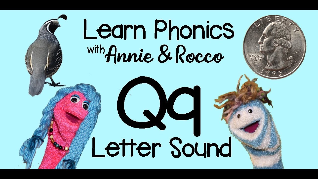 Letter Sounds - Letter Q | Phonics Song | Storytime with Annie & Rocco ...