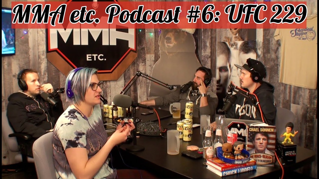 MMA etc. Podcast Ep. 6 | UFC 229 - YouTube