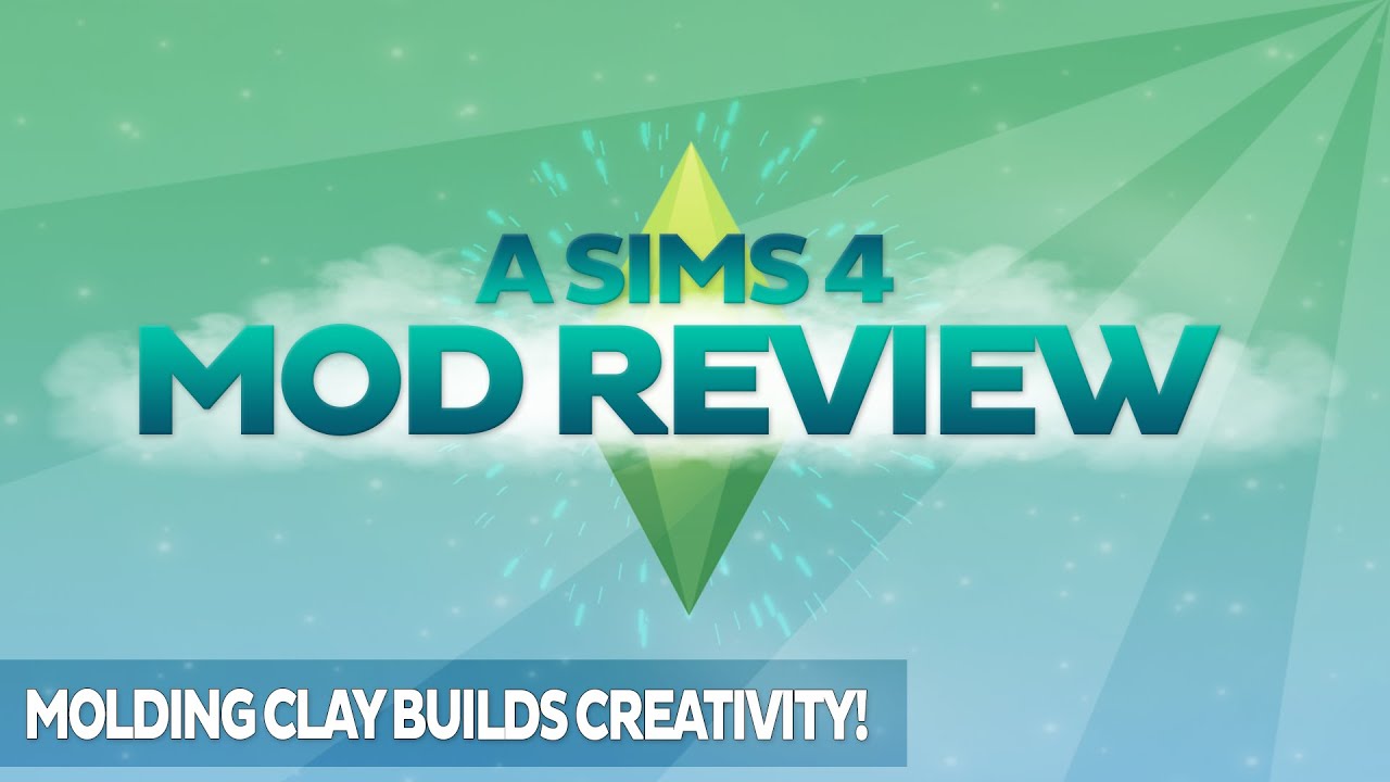 A Sims 4 Mod Review: Molding Clay Builds Creativity. - YouTube
