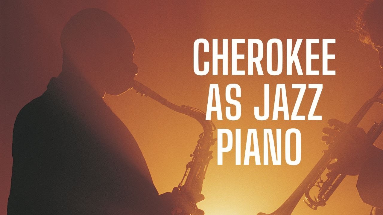 The Song Cherokee Played as a Jazz Piano Song - YouTube