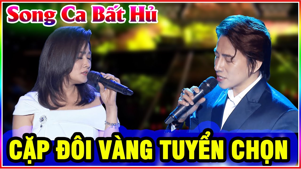 Những Màn Song Ca Bất Hủ | Các Cặp Đôi Vàng Tuyệt Đỉnh Song Ca Thần ...