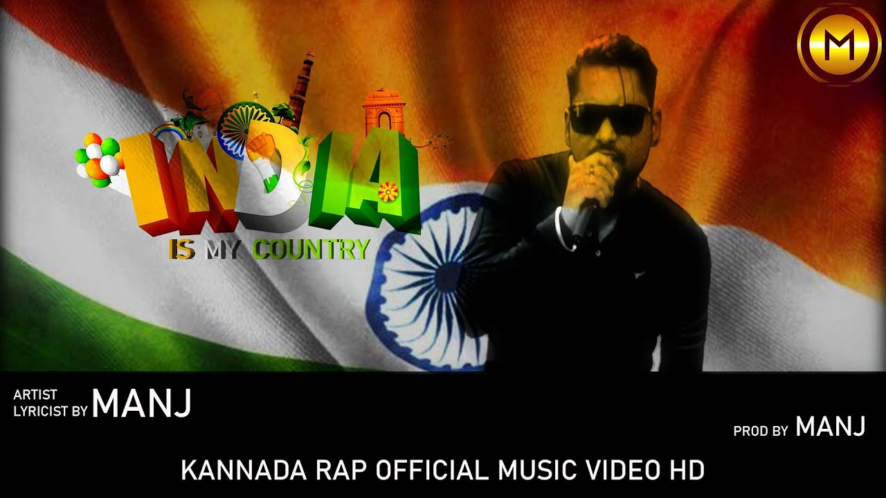 MaNj - INDIA IS MY COUNTRY | Kannada Rap Official Music Video HD ( Beat ...