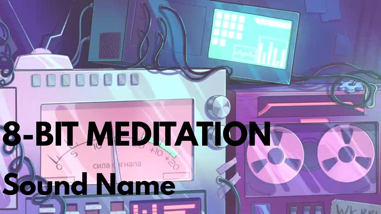 8 Bit Meditation - YouTube